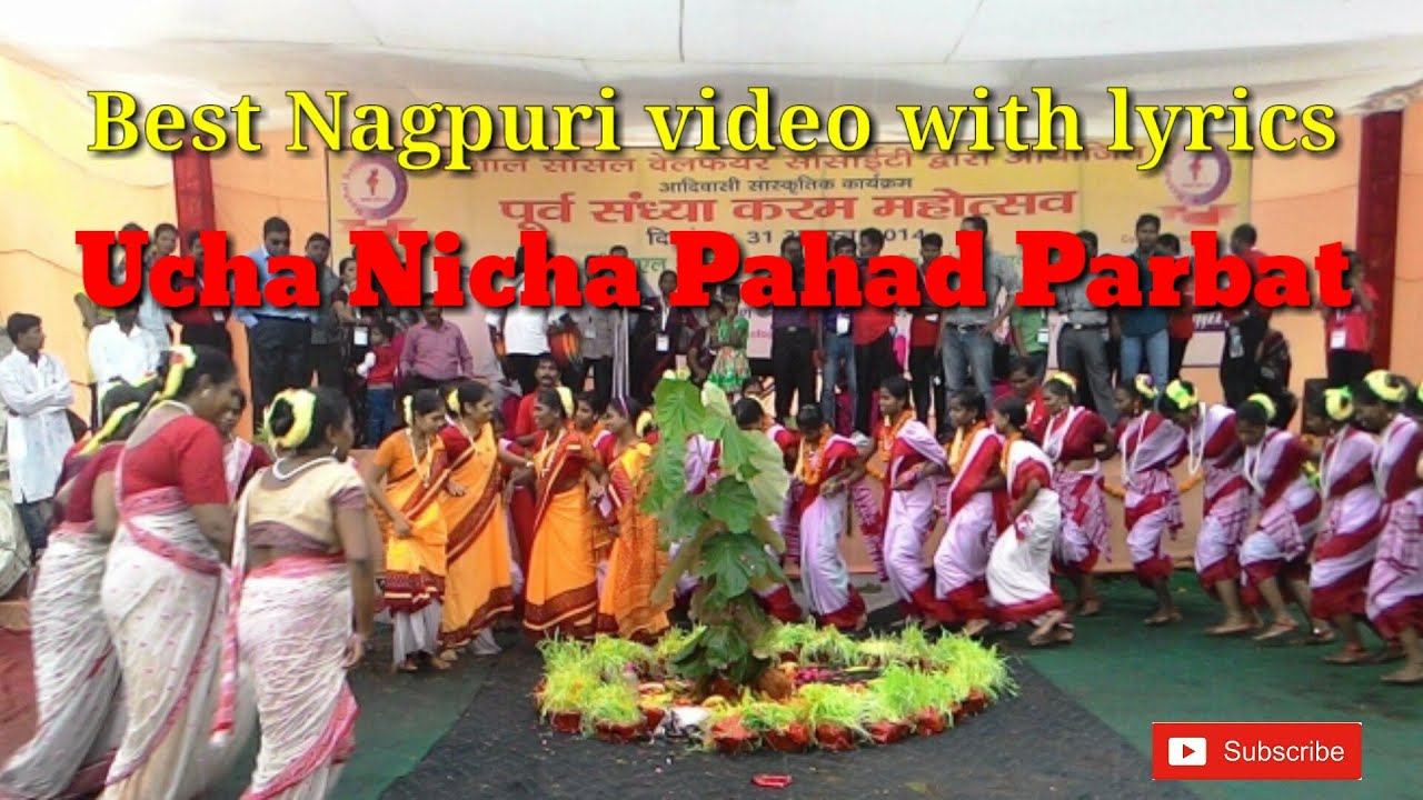 UCHA NICHAN PAHAD PARBAT |SUPER HIT NAGPURI SONG| UNCHA NICHA PAHAD # ...