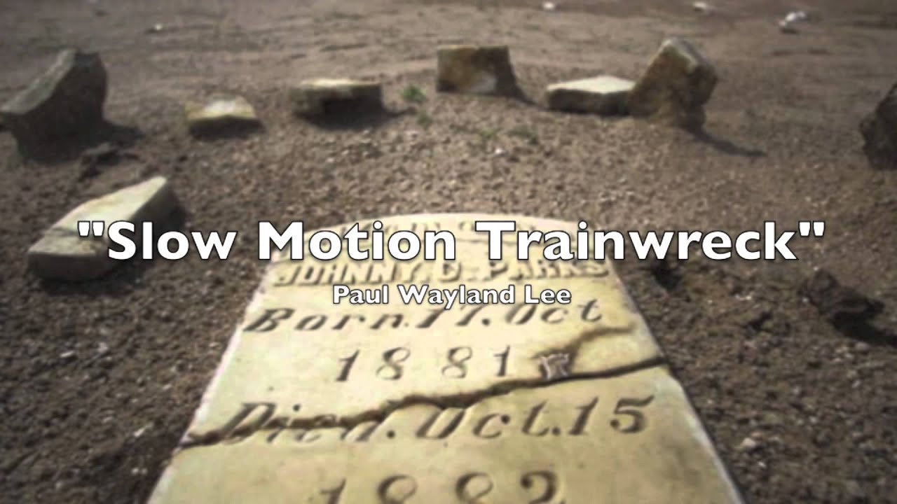 Paul Wayland Lee - WeekLEE Song 6 - Slow Motion Train Wreck - YouTube