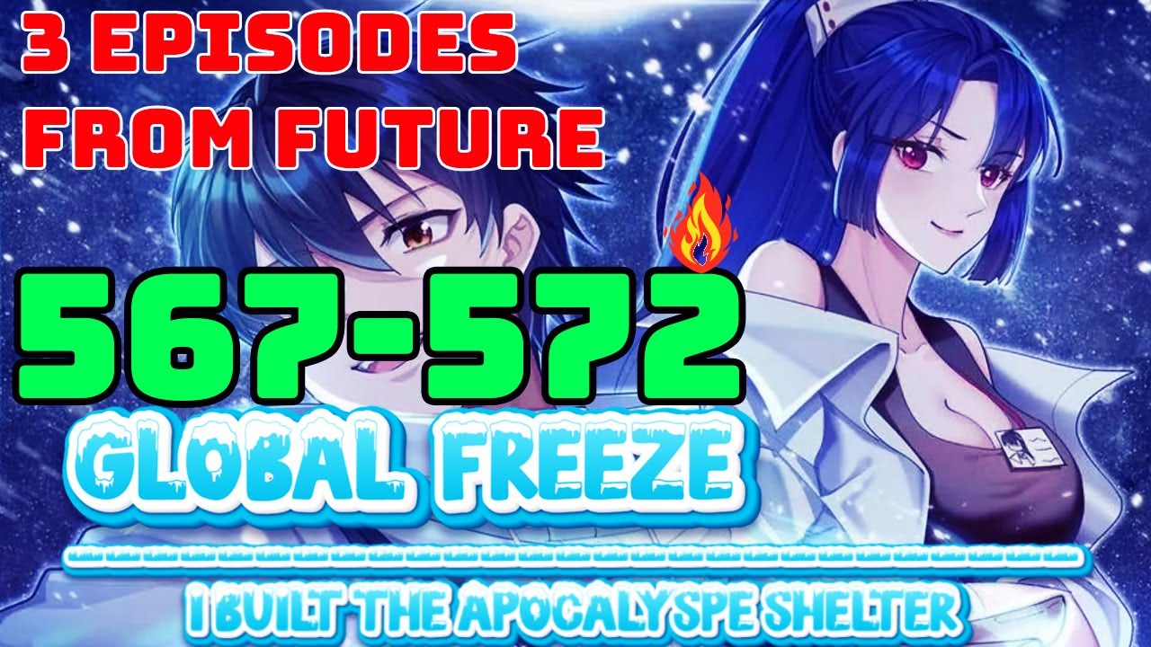Global Freeze Episodes 567 to 572 | Battle with Daze City - I Built the ...