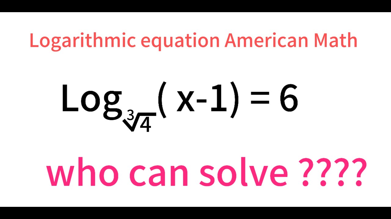 American Math Logarithmic equation - YouTube