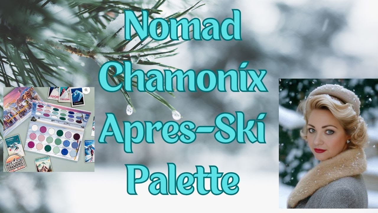 Après-Ski Glam: Create Stunning Looks with Nomad's Chamonix Palette - YouTube