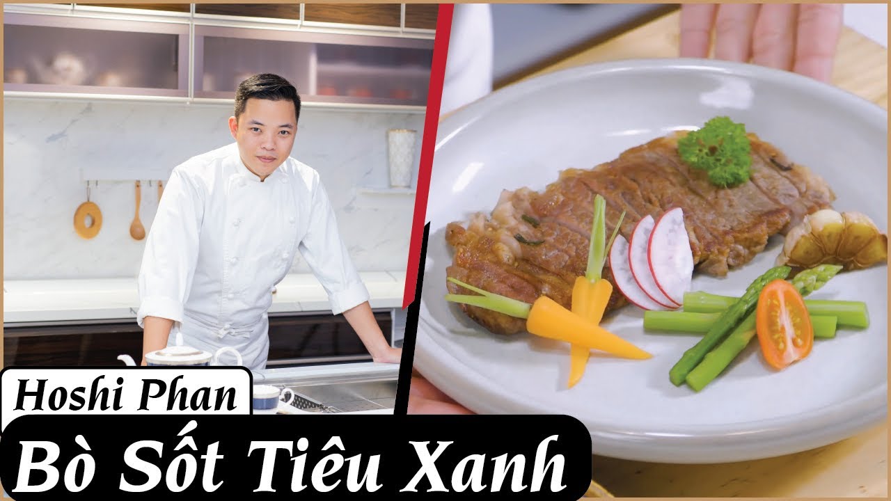 Tập 37: Bò áp chảo sốt tiêu ngon nứt vách - Chef Hoshi Phan - YouTube