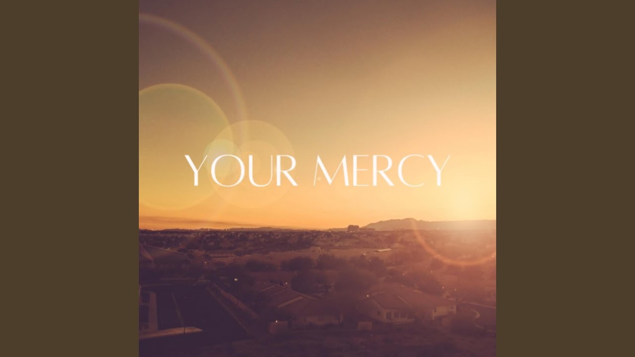 Your Mercy - YouTube