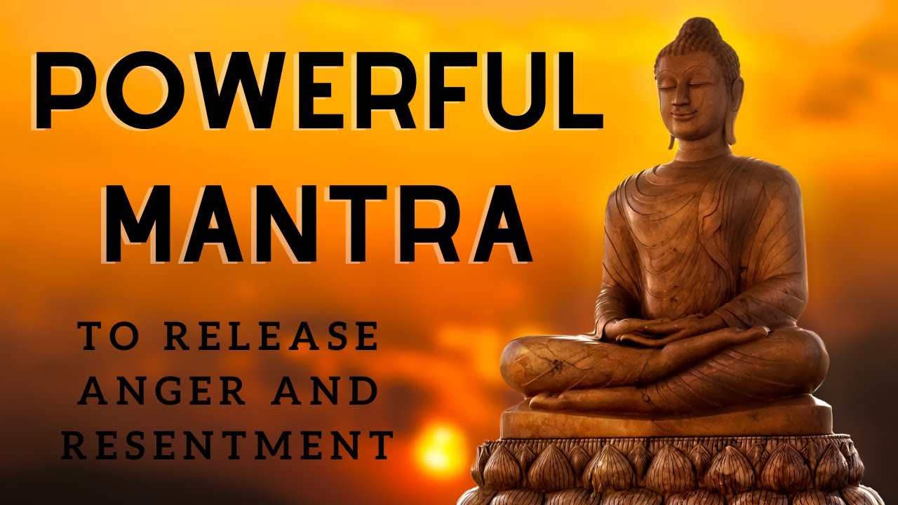 Powerful Mantra to Release Anger and Resentment. - YouTube