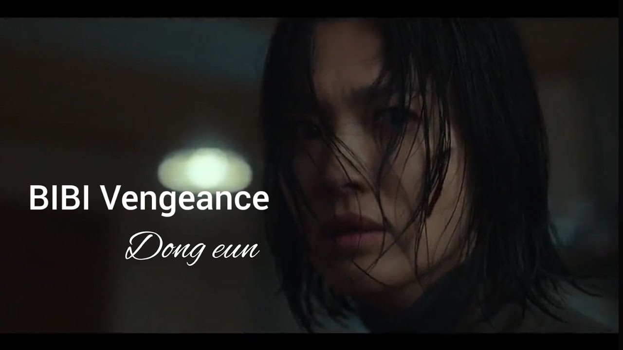 BIBI Vengeance - Dong eun (FMV) | The glory (fmv) - YouTube