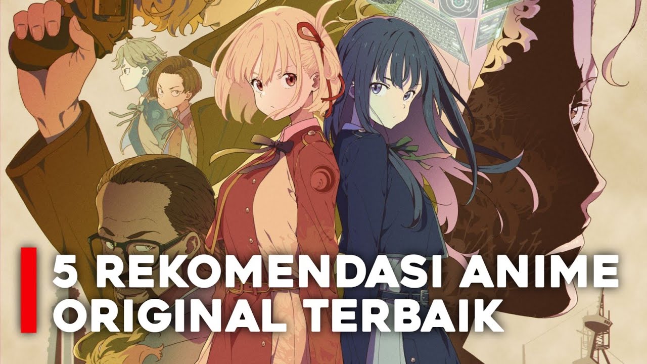 5 Rekomendasi Anime Original Terbaik - YouTube