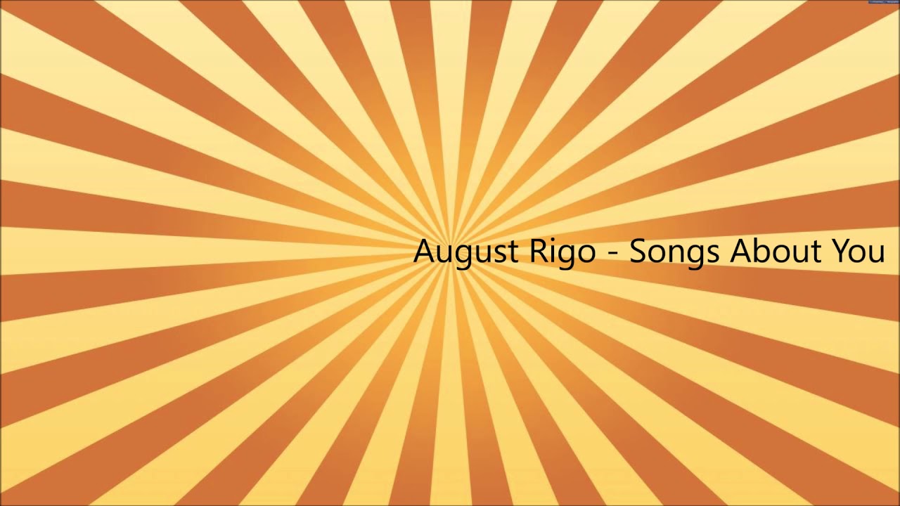August Rigo - Songs About You (Lyrics) - YouTube