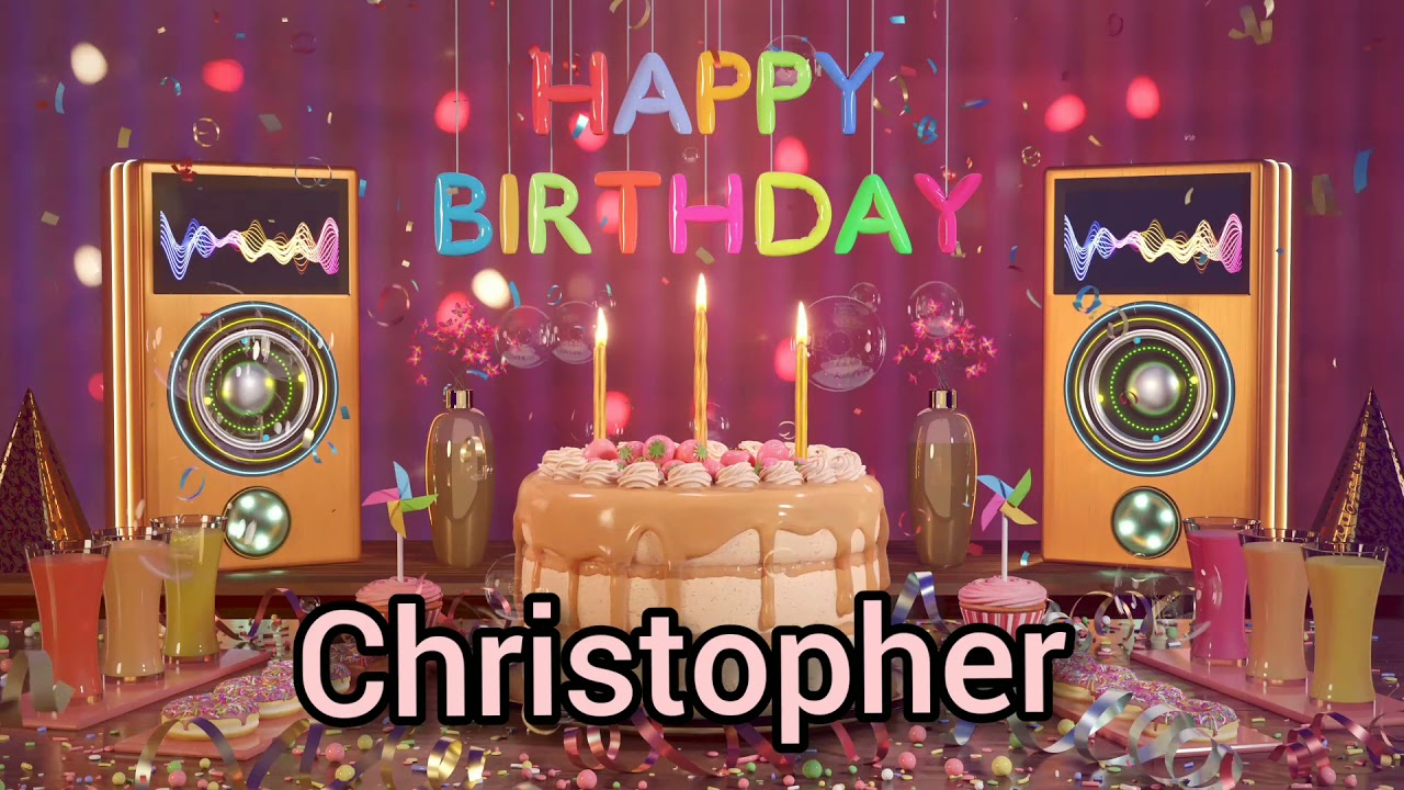 HAPPY BIRTHDAY(Christopher)... - YouTube
