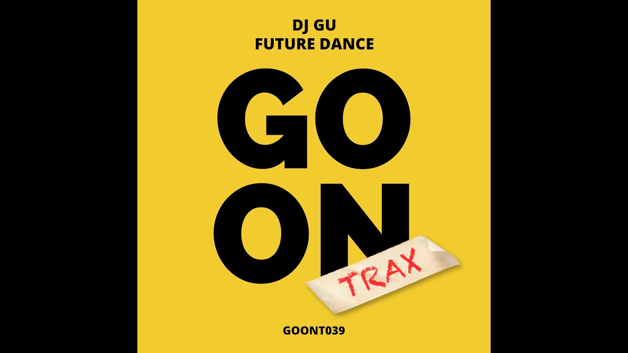 DJ Gu - Future Dance (Original Mix) - YouTube