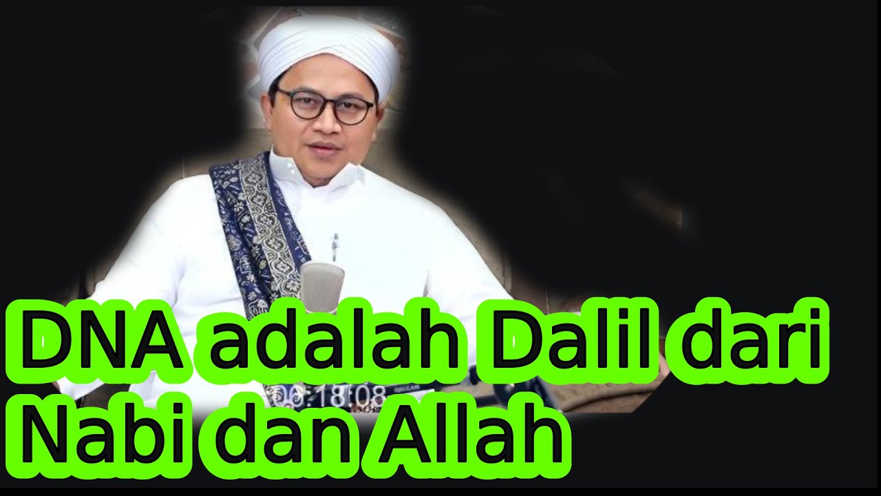 DNA adalah dalil dari Nabi dan Allah - YouTube
