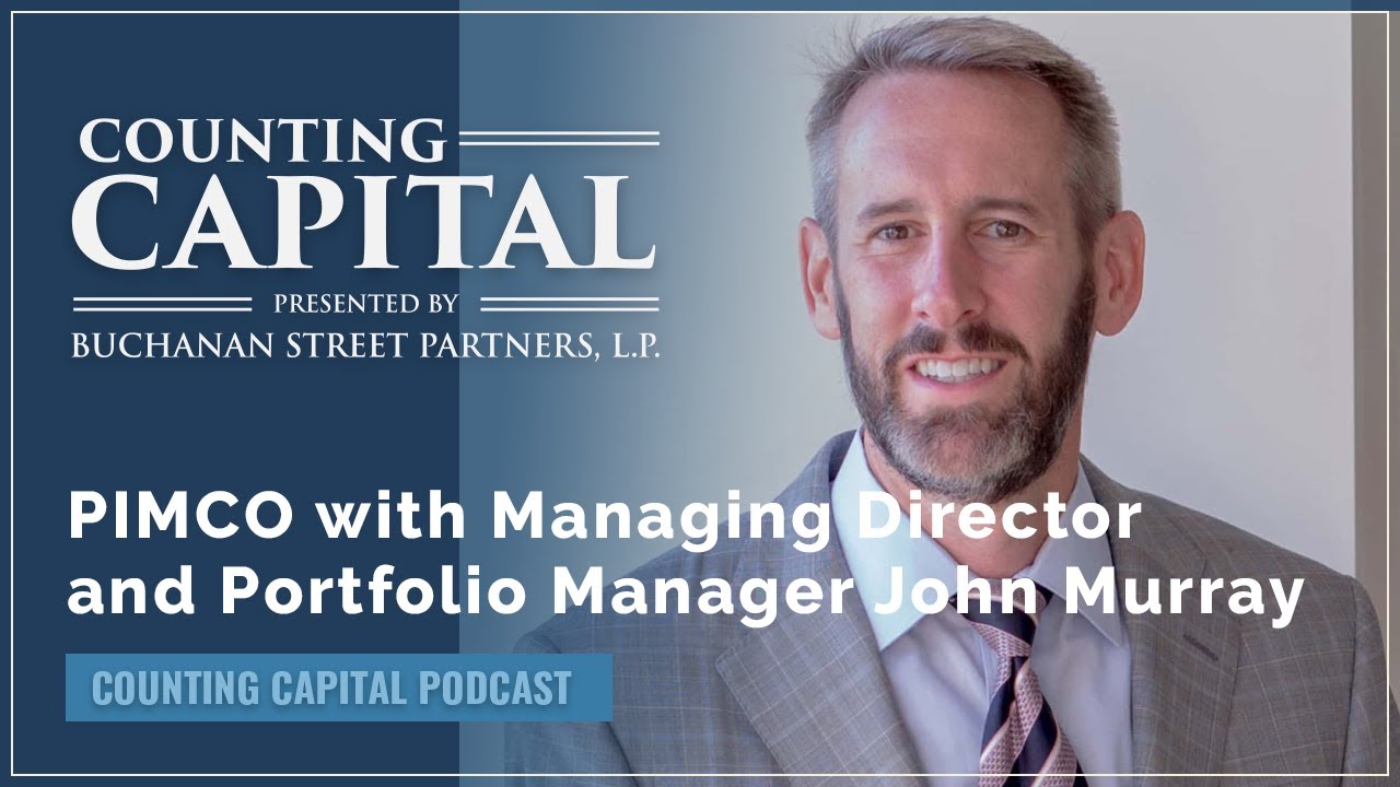 Counting Capital Episode 23: PIMCO with Managing Director and Portfolio Manager John Murray ...