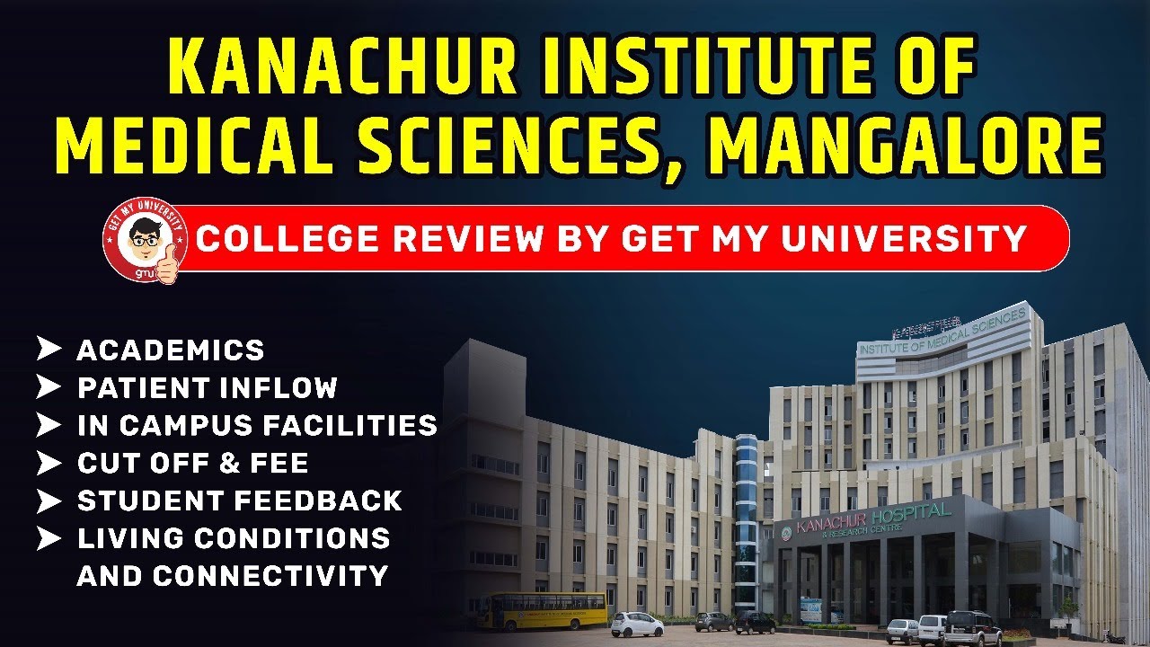 Kanachur Institute of Medical Sciences Mangalore: In-depth Review ...
