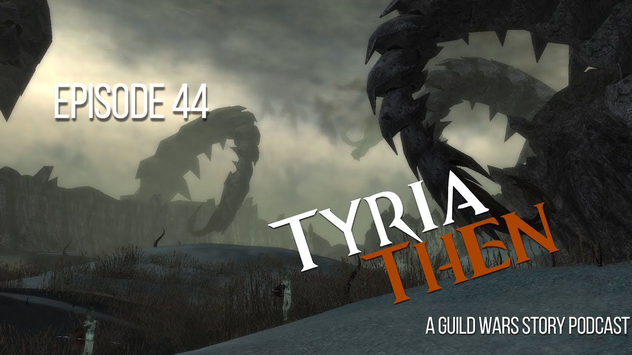 EP44 | Tyria Then - A Guild Wars Story Podcast - YouTube
