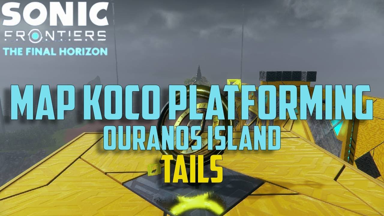 Sonic Frontiers: The Final Horizon | Map Koco Platforming [TAILS ...