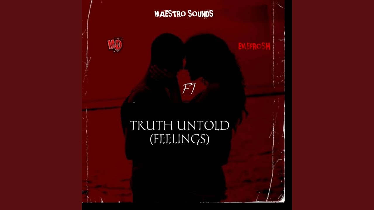 TRUTH UNTOLD (FEELINGS) - YouTube