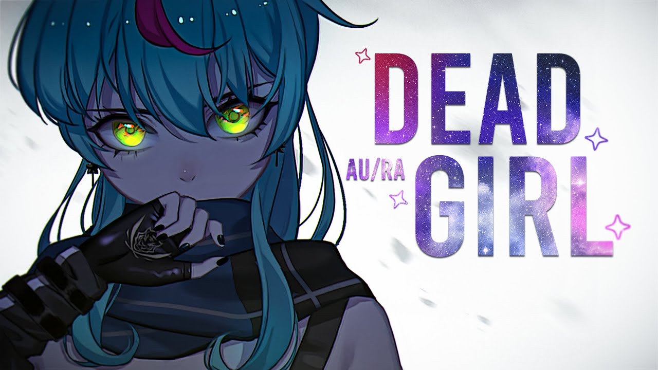 Nightcore Dead Girl ~ Au/Ra (Lyrics) - YouTube