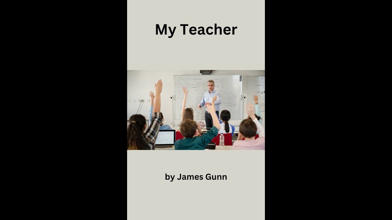 My Teacher, by James Gunn - YouTube