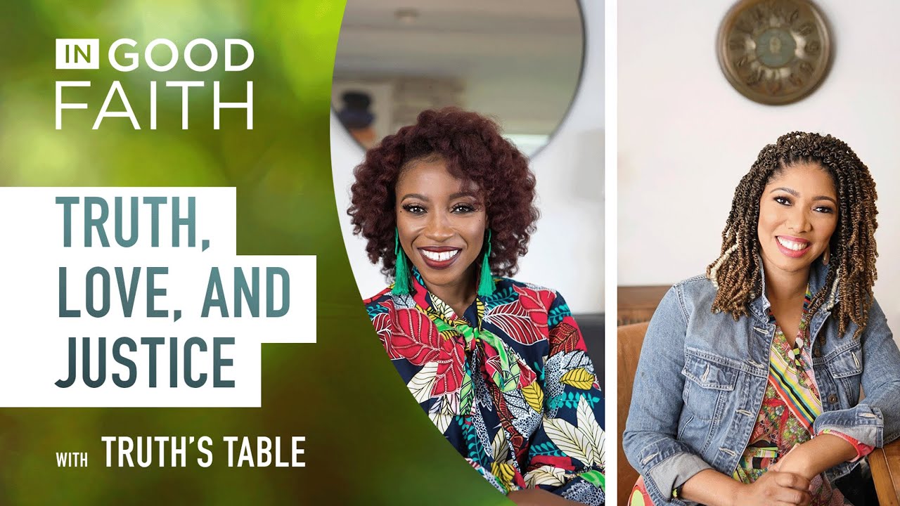 Ep. 287: What Do Truth, Love, And Justice Really Mean? | Truth's Table ...