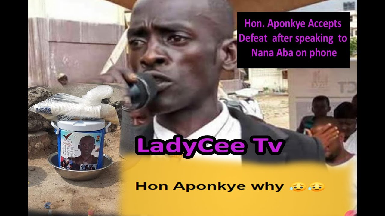 LadyCee Tv - Hon. Aponkye Accepts Defeat .. Listen as GhOne’s Nana Aba ...