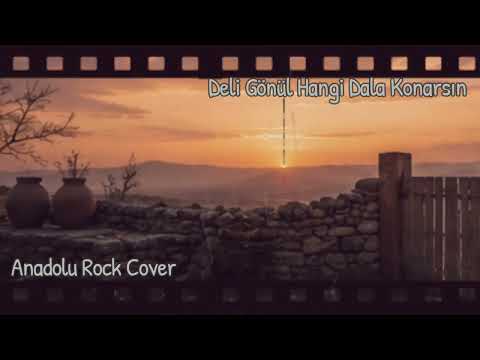 Deli Gönül Hangi Dala Konarsın | Uzun Hava | Anadolu Rock Cover 
