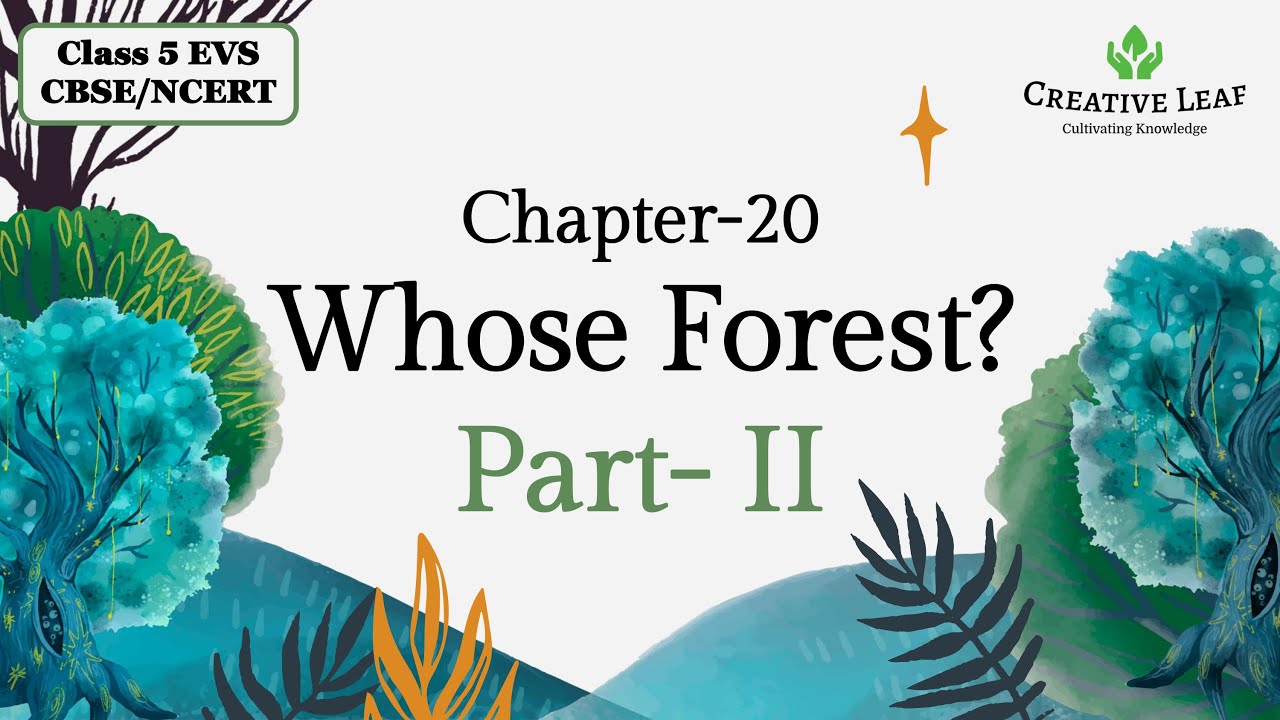 Whose Forest? Chp.20 (Part 2/2) #LookingAround Class 5 #CBSE/NCERT ...