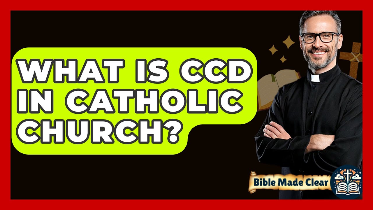 What Is CCD In Catholic Church? - BibleMadeClear.com - YouTube