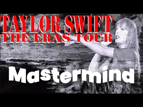 Taylor Swift - Mastermind - Eras Tour Live in Cardiff 4K - YouTube