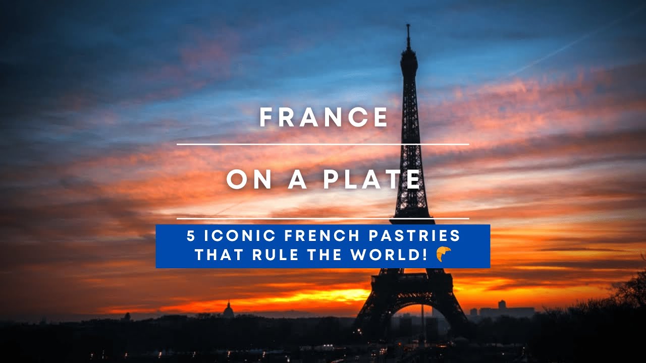 5 ICONIC French Pastries That Conquered The World! 🥐 - YouTube