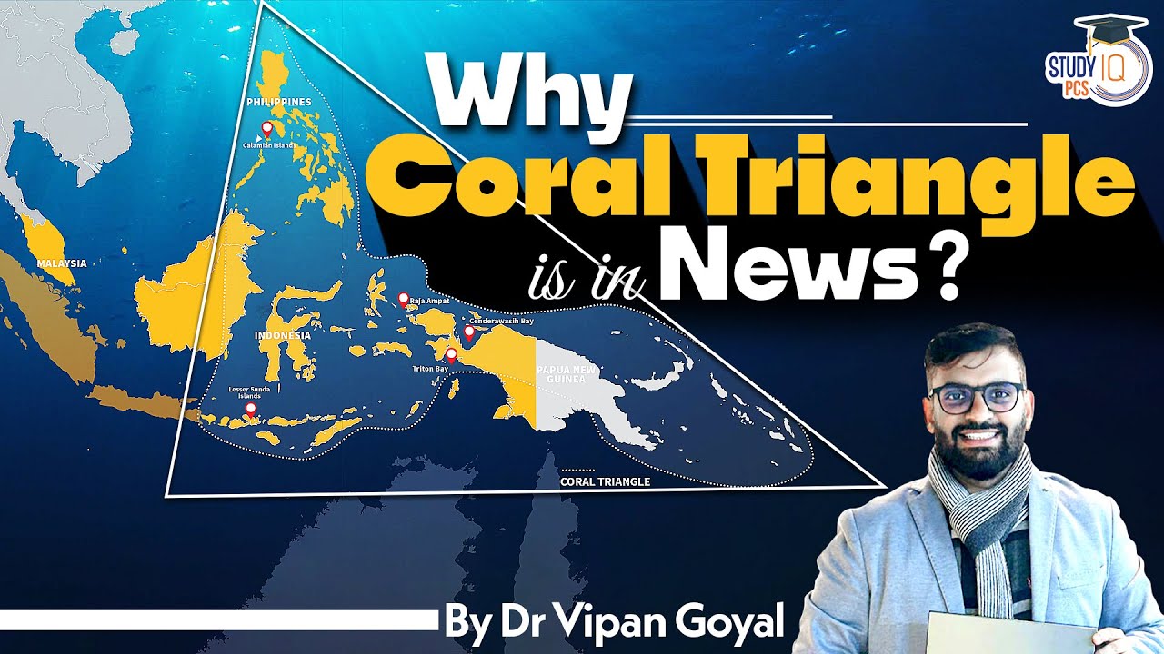 Why Coral Triangle is in News? l Know All about Corals by Dr Vipan ...