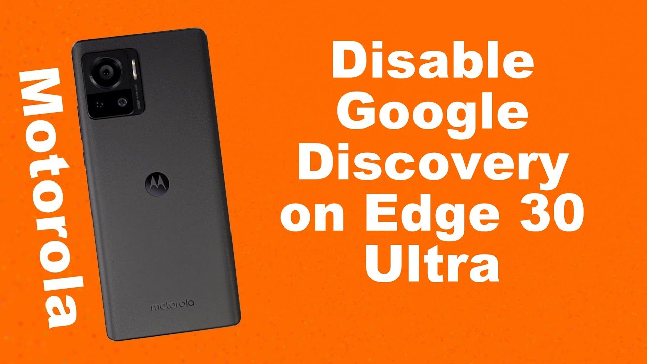 How to Disable Google Discovery on Motorola Edge 30 Ultra - YouTube