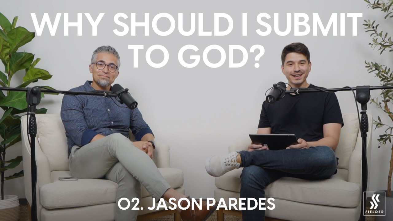 02. Prayer Series: Why should I submit to God? with Jason Paredes - YouTube