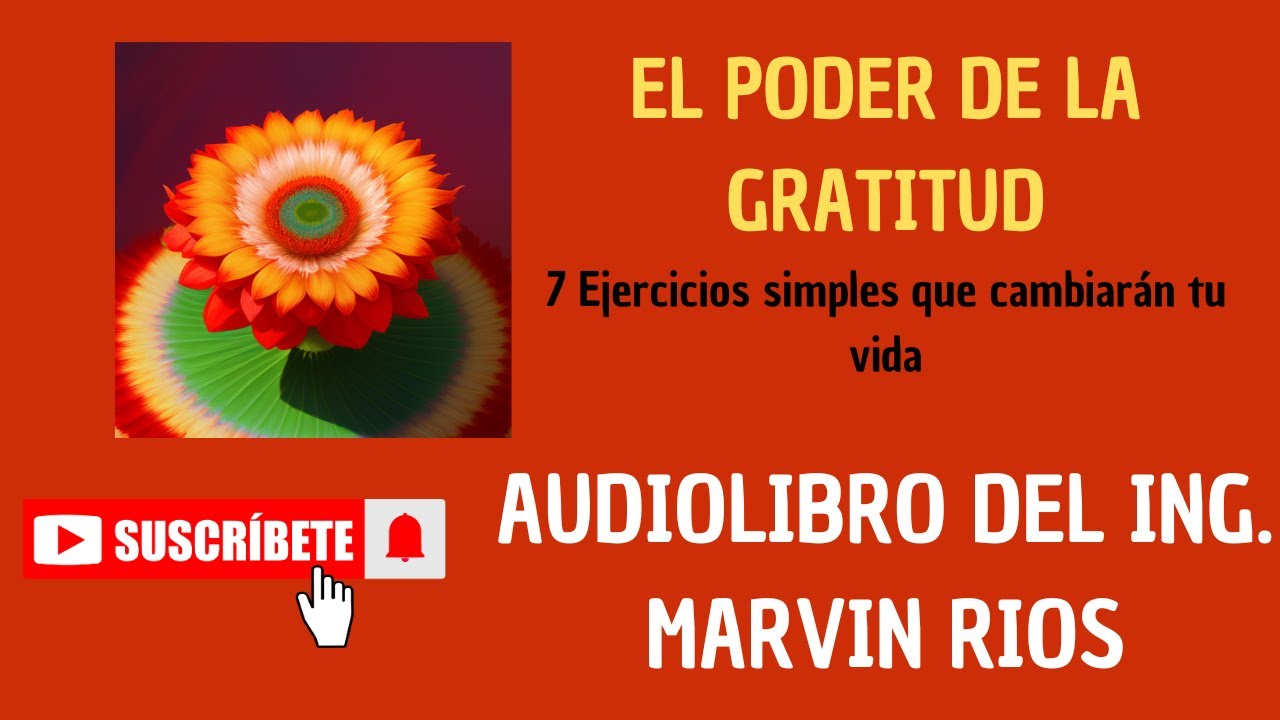 EL PODER DE LA GRATITUD | AUDIOLIBRO DE ING. MARVIN RIOS - YouTube