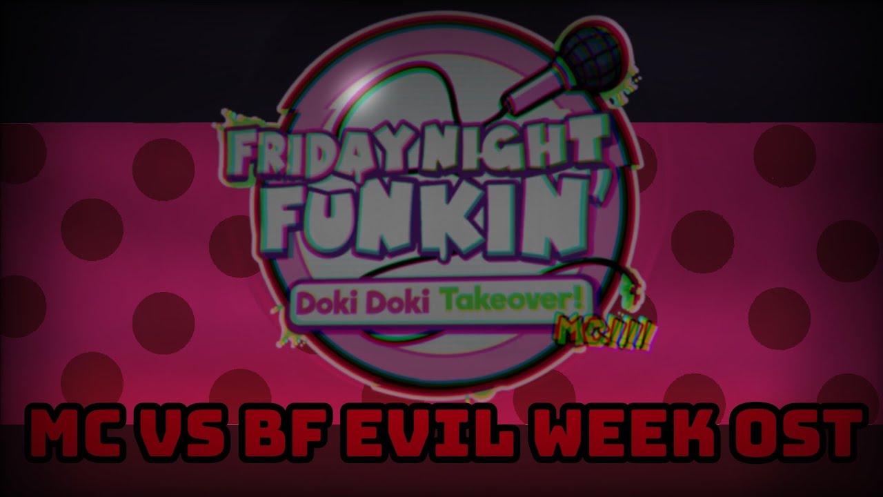 FNF MC VS BF EVIL WEEK FULL OST - Doki Doki Takeover X Mc (NOT GAMEPLAY ...