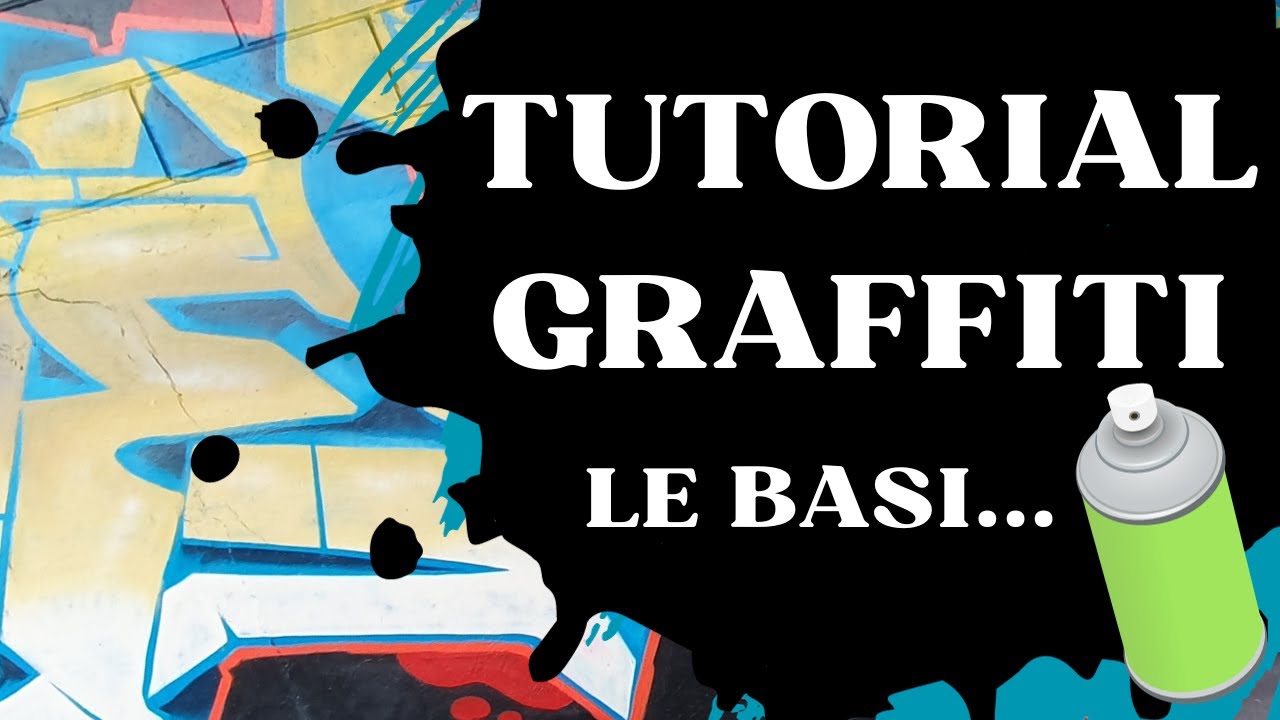 graffiti TUTORIAL -Le basi - YouTube