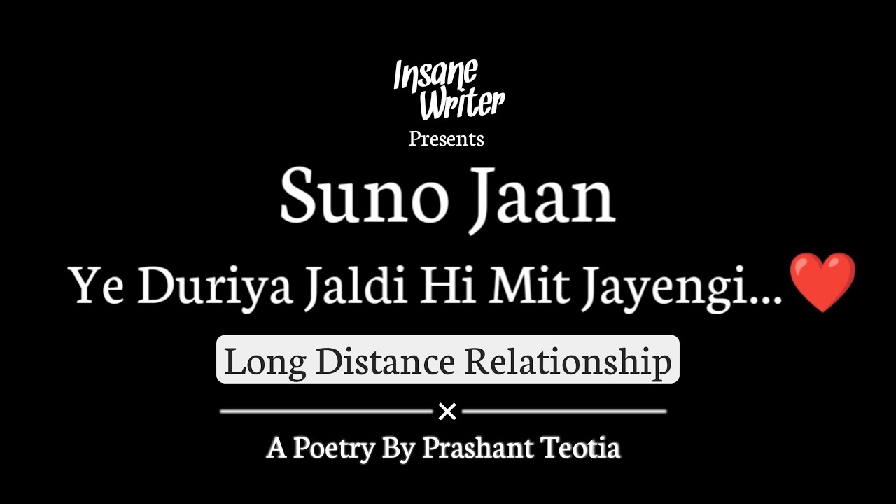 Suno Jaan - Ye Duriya Jaldi Hi Mit Jayengi | Love Poetry | Insane ...