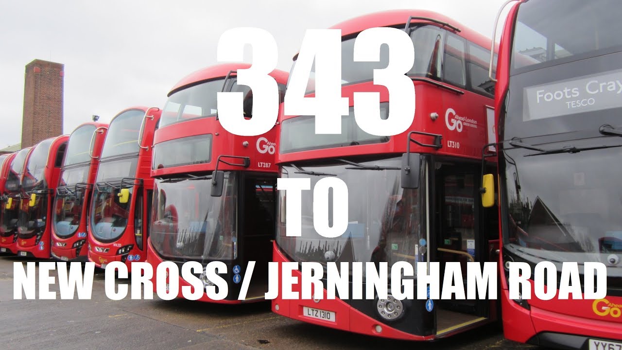 LONDON BUS ROUTE 343 Towards New Cross Gate - YouTube