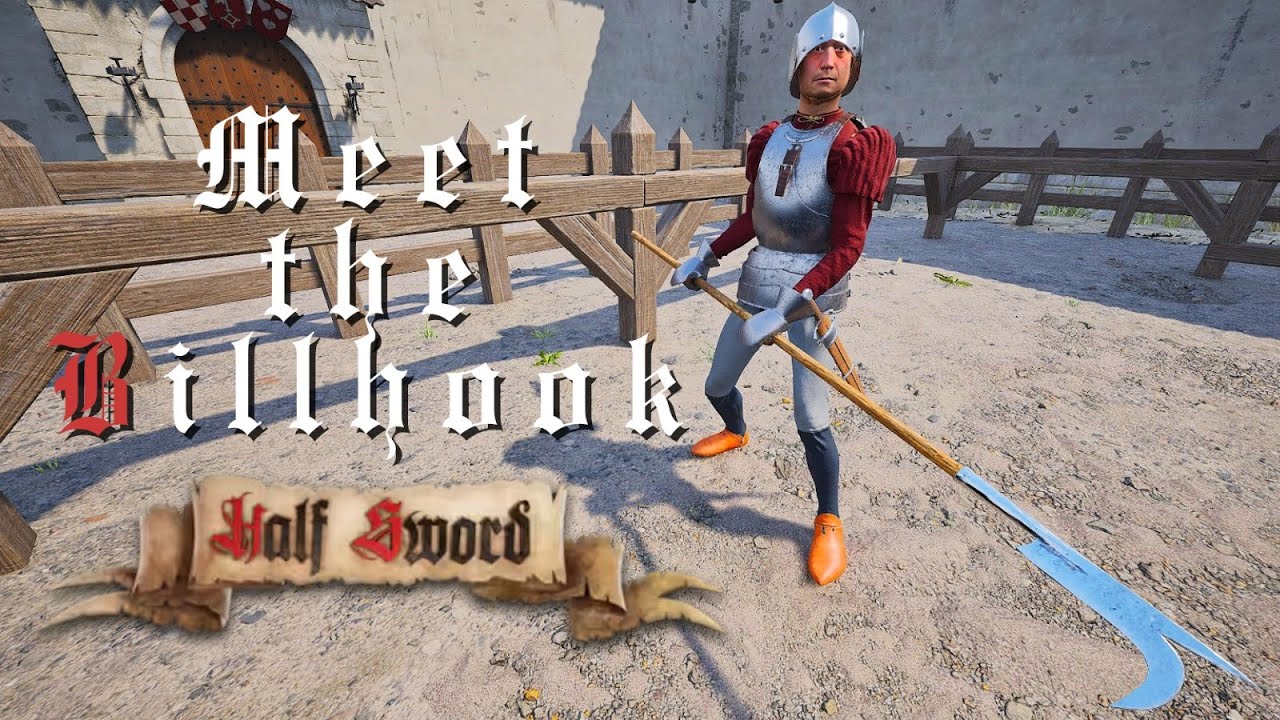 Meet The Billhook | Half Sword - YouTube
