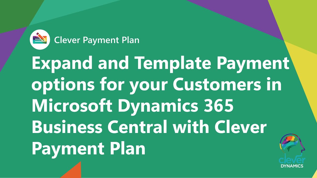 Expand Payment & Invoicing in Microsoft Dynamics 365 Business Central with Clever Payment Plan ...