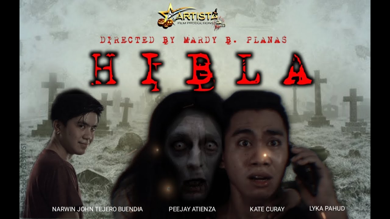 HIBLA A HORROR SHORT FILM / PEEJAY ATIENZA / NARWIN JOHN TEJERO BUENDIA / LYKA PAHUD - YouTube
