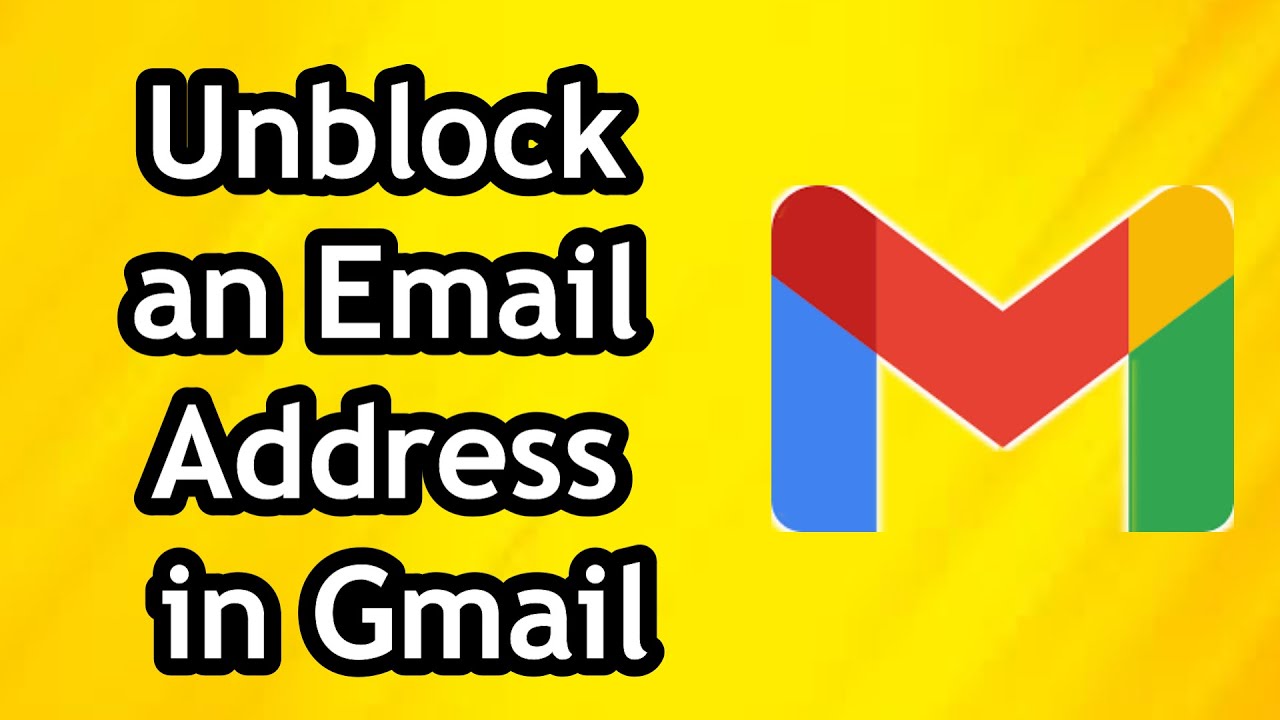 How to Unblock an Email Address on Gmail Account - YouTube