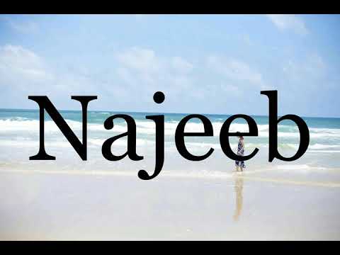 How To Pronounce Najeeb🌈🌈🌈🌈🌈🌈Pronunciation Of Najeeb - YouTube