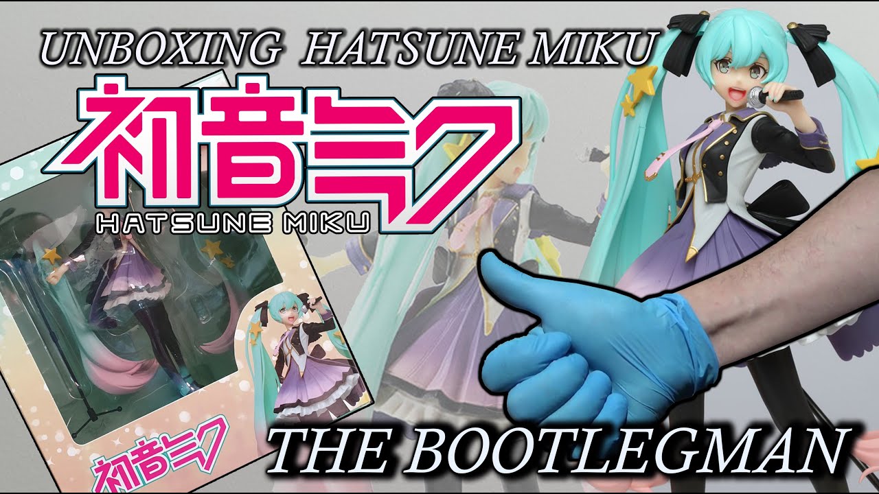 UNBOXING DE LA FIGURA BOOTLEG DE HATSUNE MIKU DE VOCALOID - YouTube
