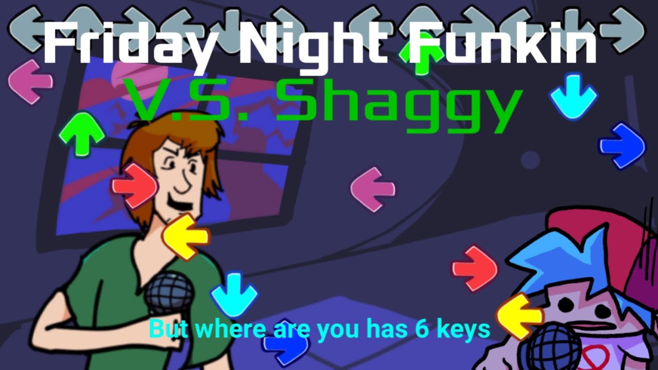 FNF VS SHAGGY: Where are you but with 6 keys - YouTube