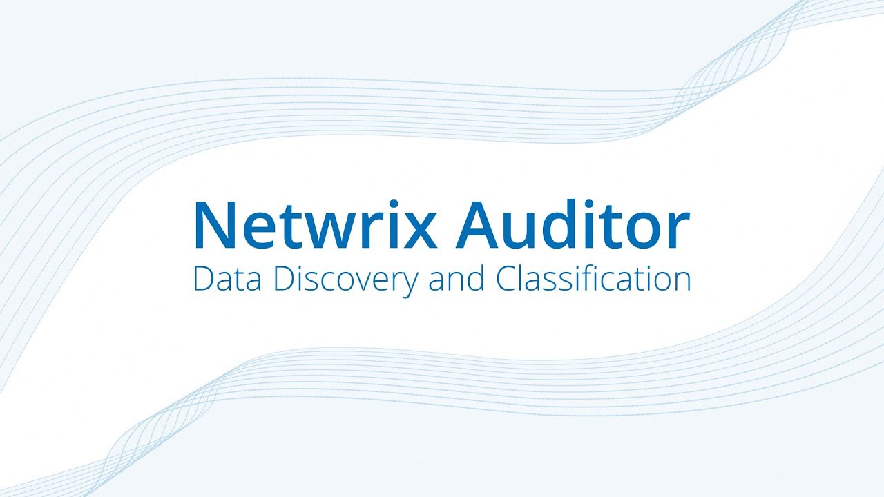 Data Discovery and Classification in Netwrix Auditor - YouTube
