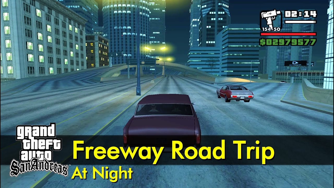 Freeway Road Trip (at night, no music, less traffic) | The GTA:San ...