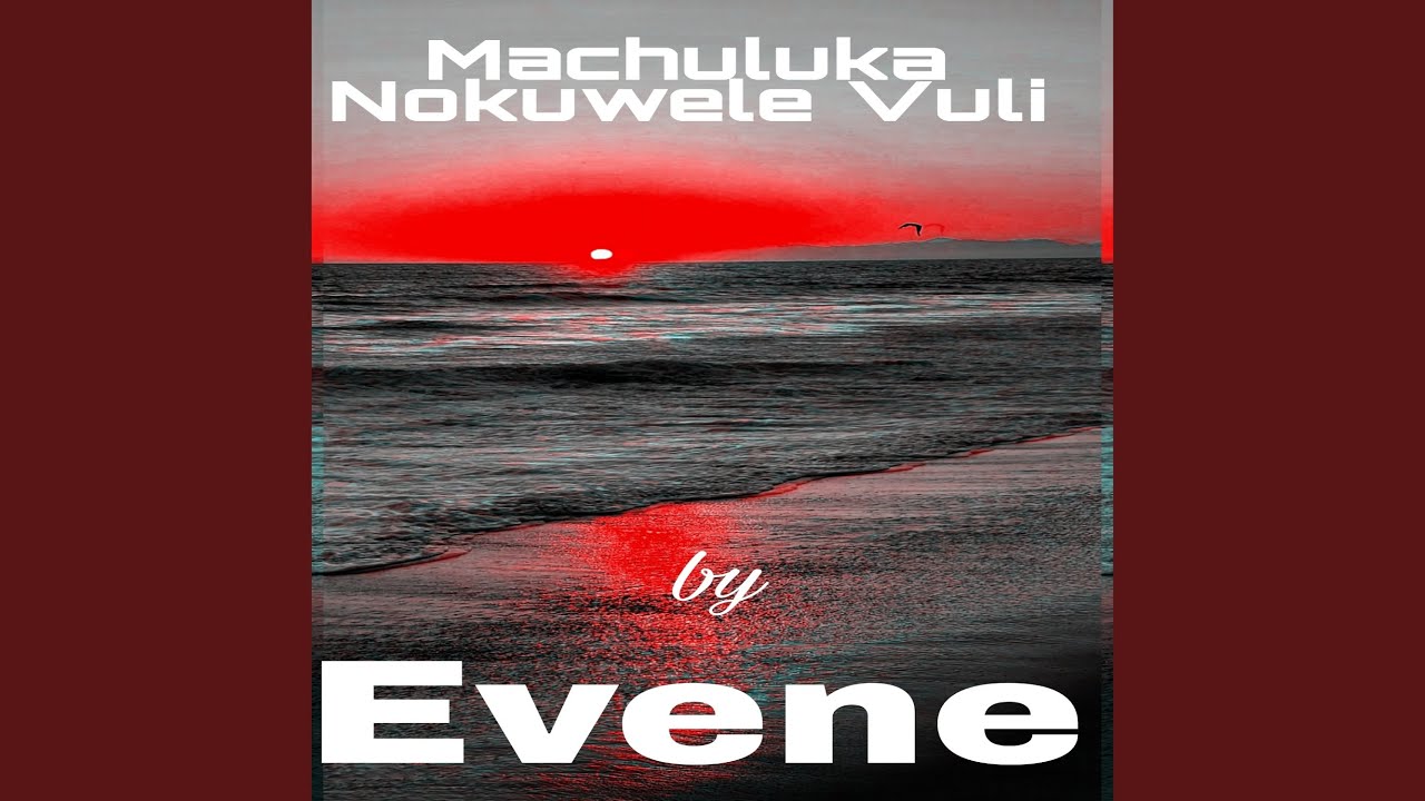 Machuluka Nokuwele Vuli - YouTube