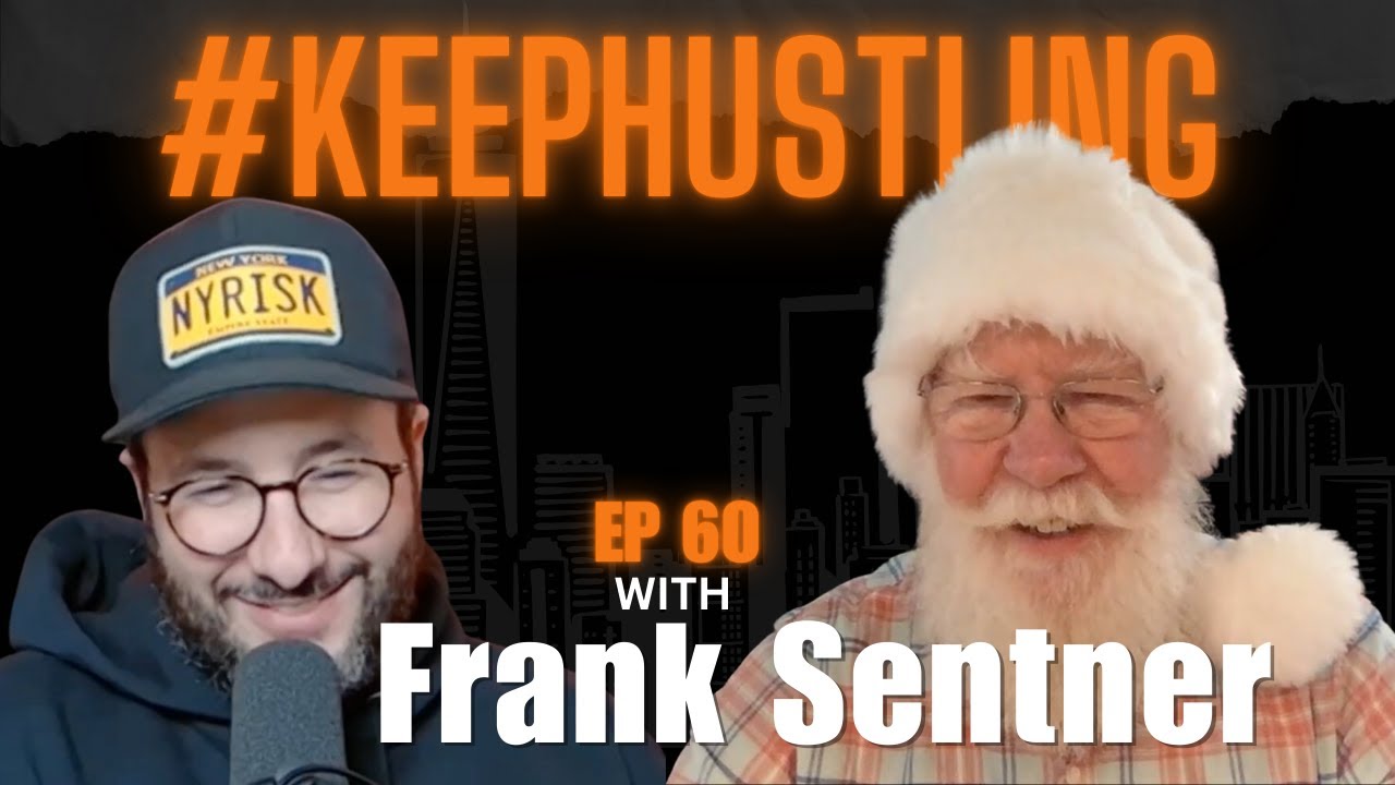 Ep 60 - The Grandfather of Hustle with Frank Sentner - YouTube