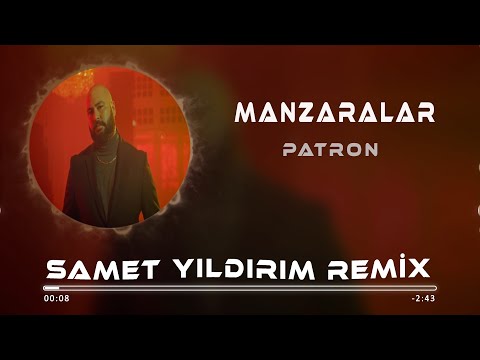 Patron - Manzaralar ( Samet Yıldırım Remix )