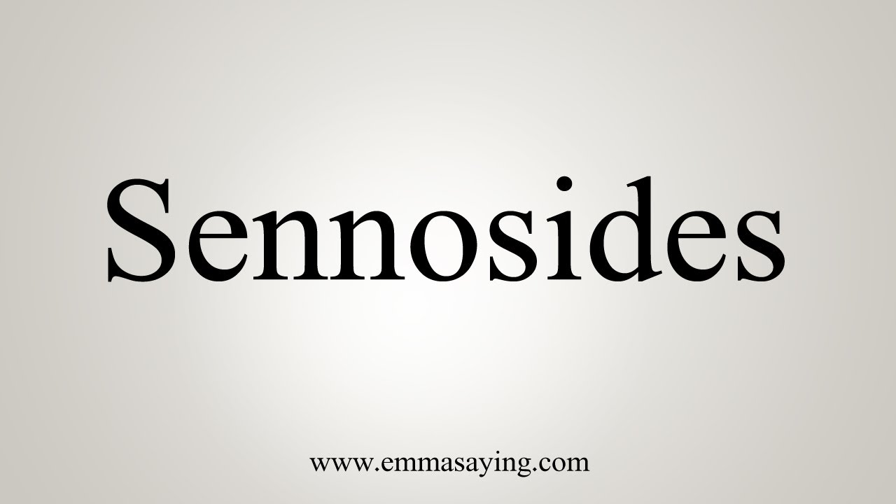 How To Say Sennosides - YouTube