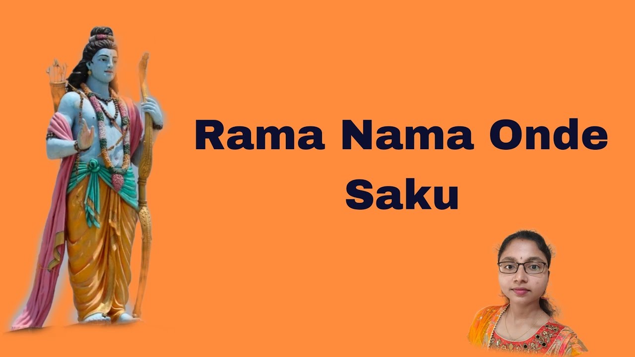 Rama Nama Onde Saku || Rama Ennuva || ರಾಮ ನಾಮ ಒಂದೇ ಸಾಕು || Rama Bhajan ...